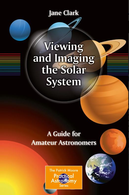 Viewing and Imaging the Solar System A Guide for Amateur Astronomers ...